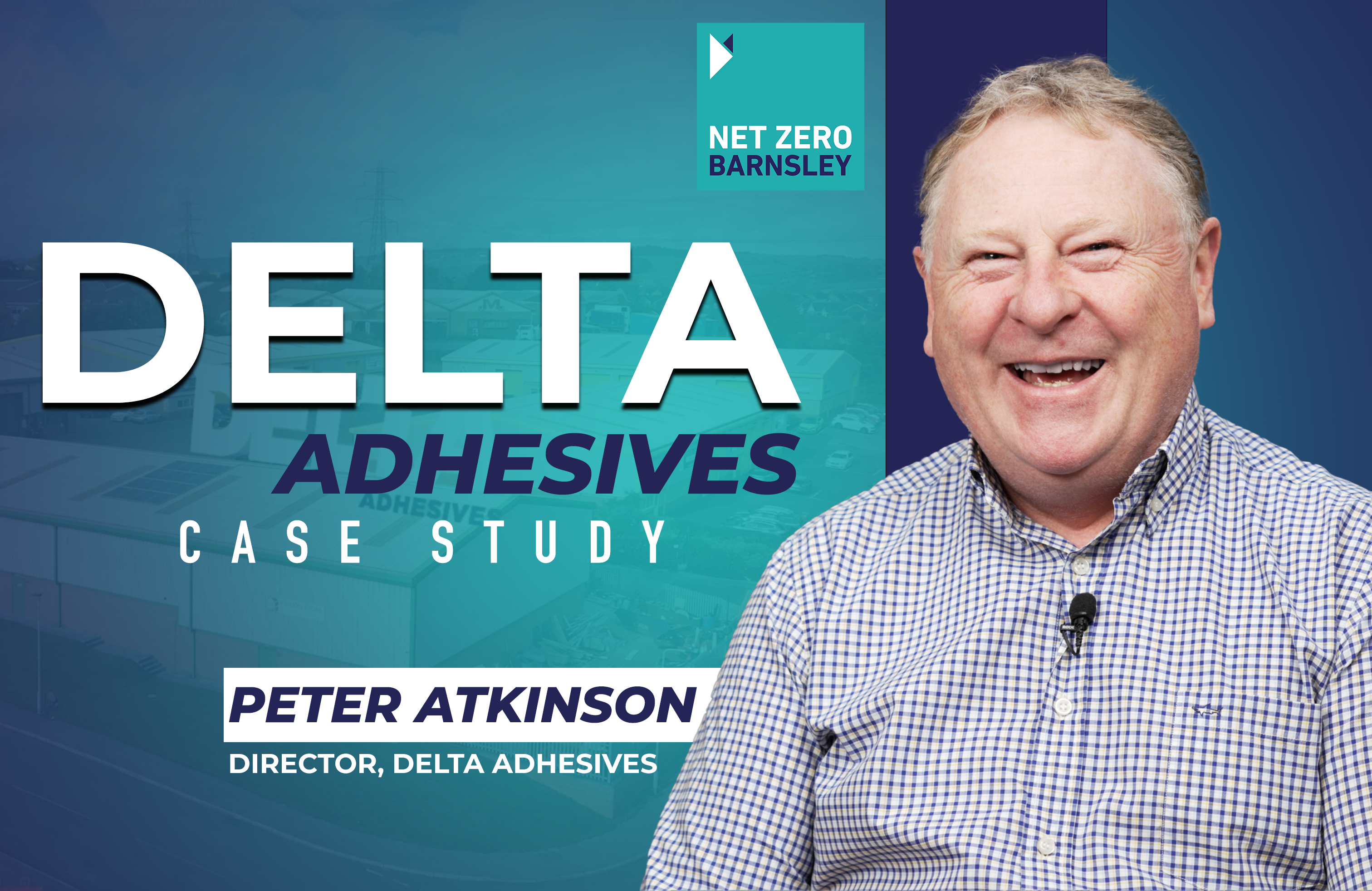 How Delta Adhesives reduced their energy costs by 70% - Net Zero Barnsley